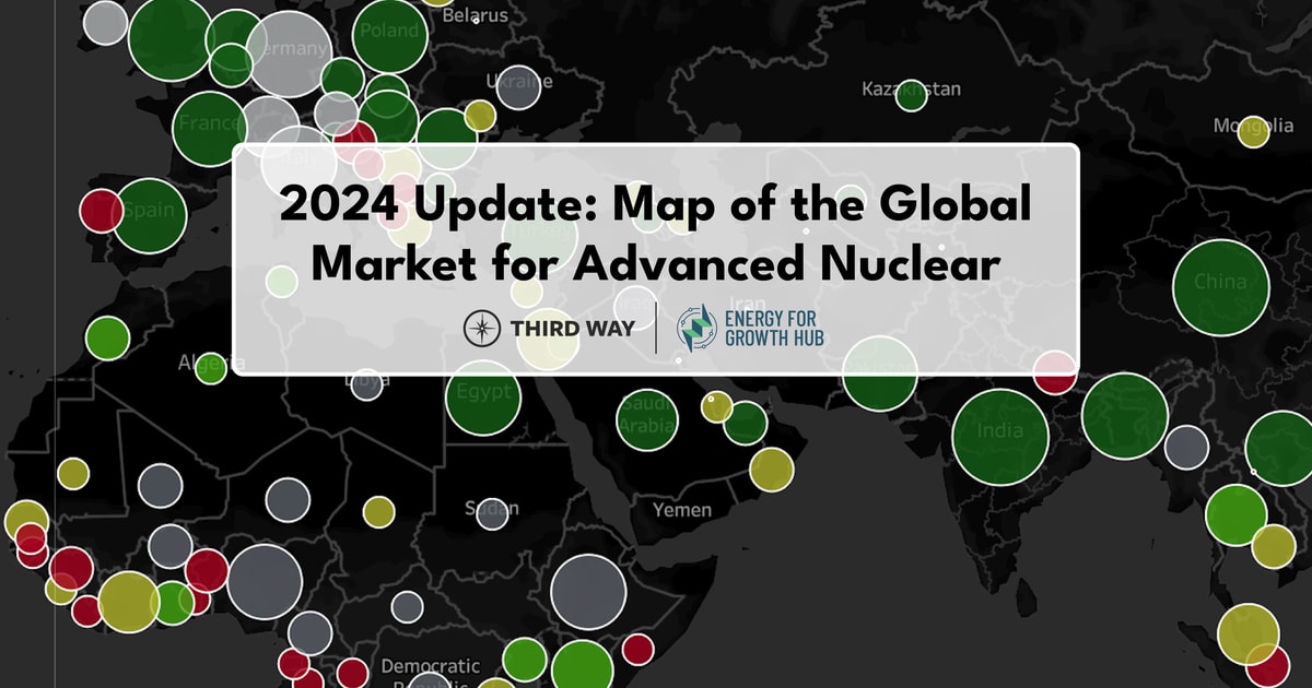 2024 Map of the Global Market for Advanced Nuclear: Future Demand is ...